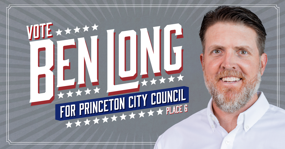 Vote for Ben Long - Princeton, Texas